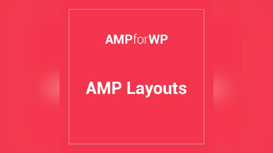 AMP Layouts 1.9.41 - WooCrack.com